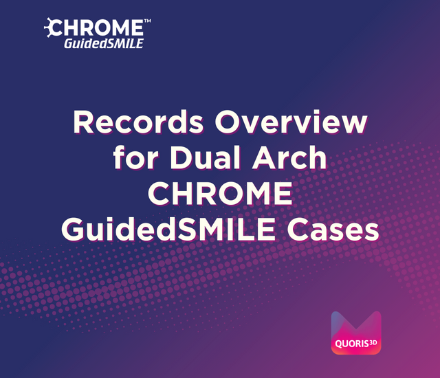 Records Overview for Dual Arch CHROME GuidedSMILE Cases – Quoris3D